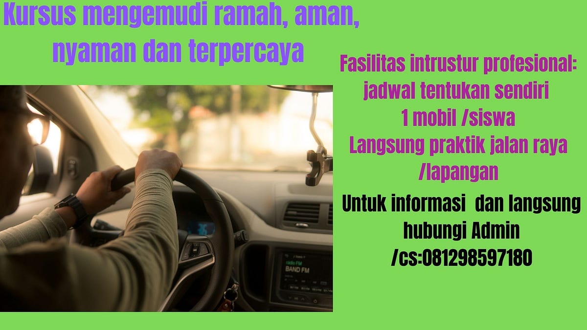 Aman WA:0812–9859–7180, Kursus Mengemudi Asri Mataram - Lombok online opi - Medium