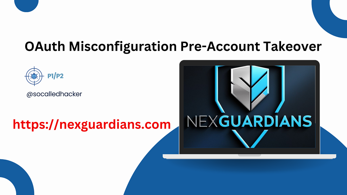 OAuth Misconfiguration Pre-Account Takeover | T3CH