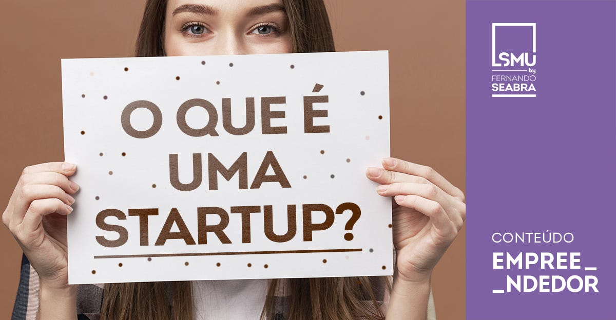 Você sabe o que é uma startup e quais são os seus estágios de ...