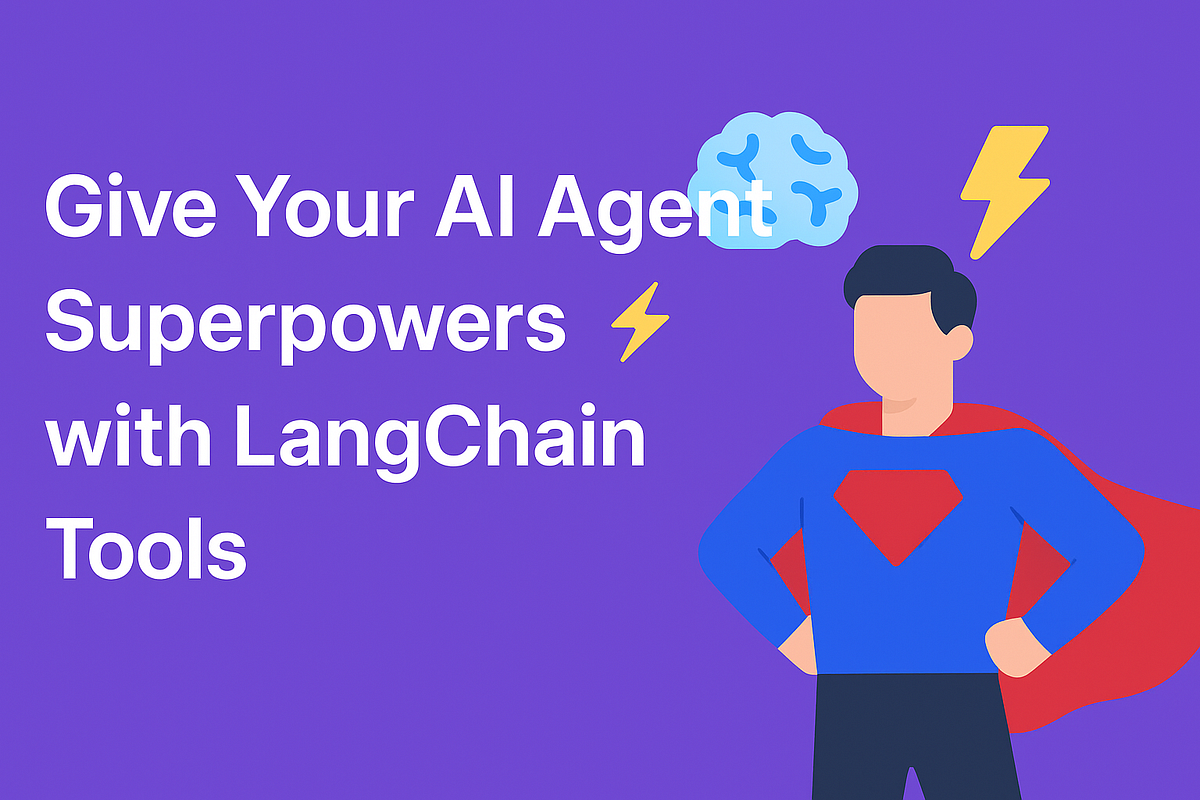⚡ Give Your AI Agent Superpowers with LangChain Tools | by Ajeet Verma | Artificial Intelligence ...
