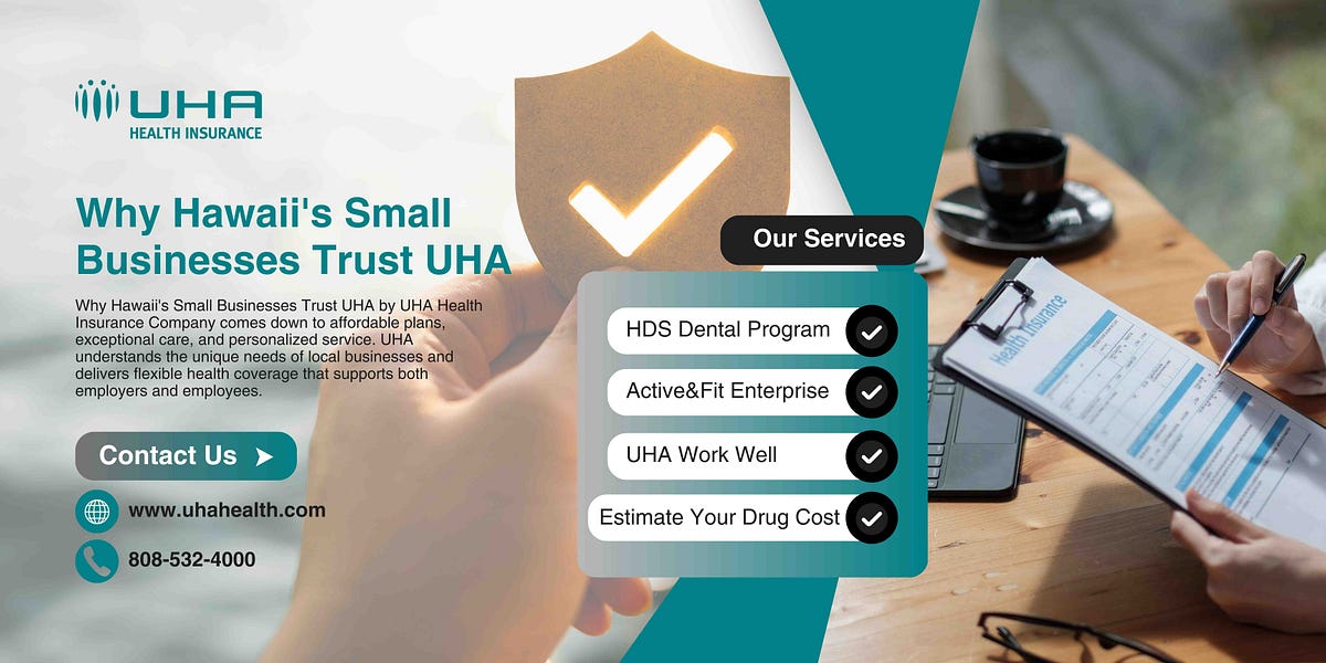 Why Hawaii’s Small Businesses Trust UHA - Uhahealth - Medium