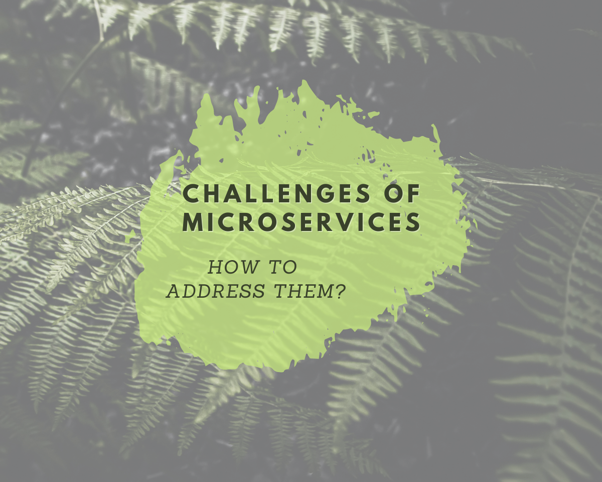 Challenges of Microservices Architectural Style and How to Address Them ...