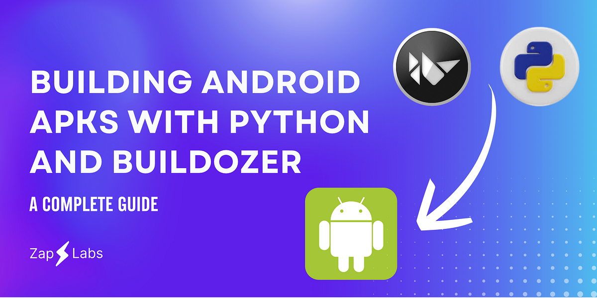 Building Android APKs with Python and Buildozer | by Pavithrasandamini | Sep, 2025 | Zaplabs Academy