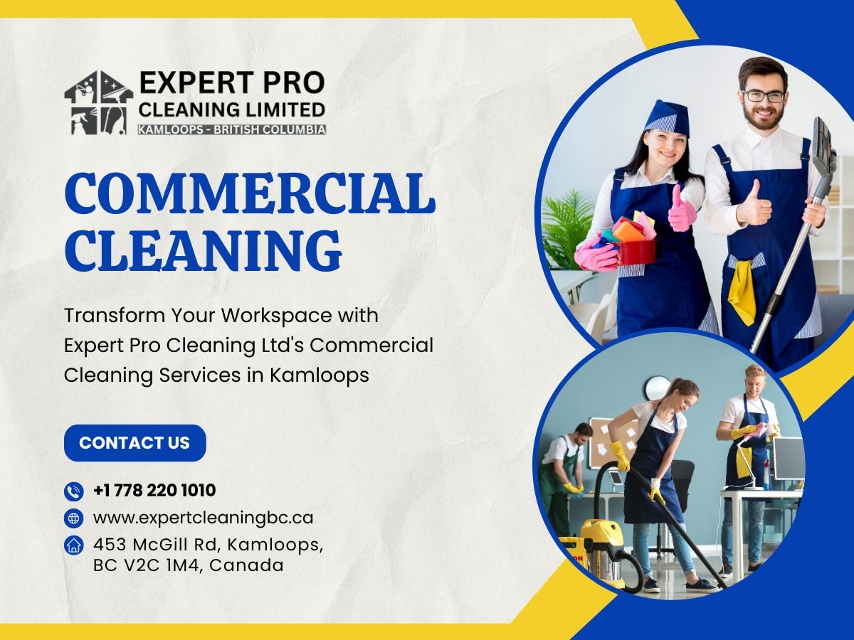 Commercial Cleaning Services in Kamloops | by Expert Pro Cleaning Ltd ...