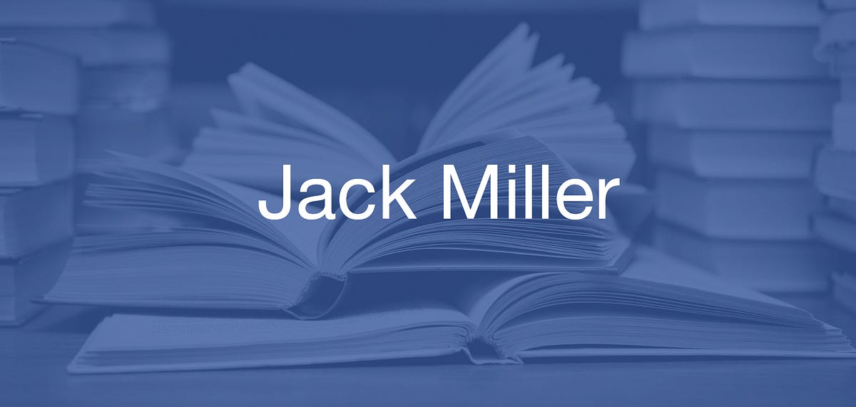 Reading Into It With Jack Miller. Jack Miller is a semi-retired English ...