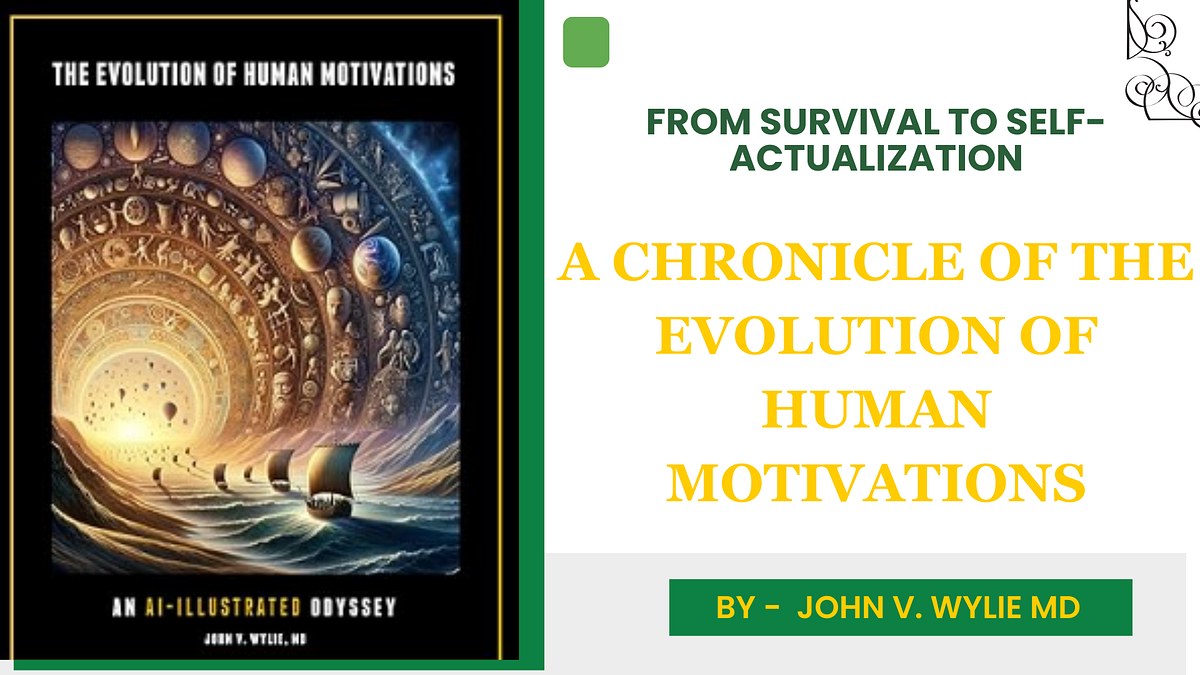 A Journey Through “The Evolution of Human Motivations” by John V. Wylie ...