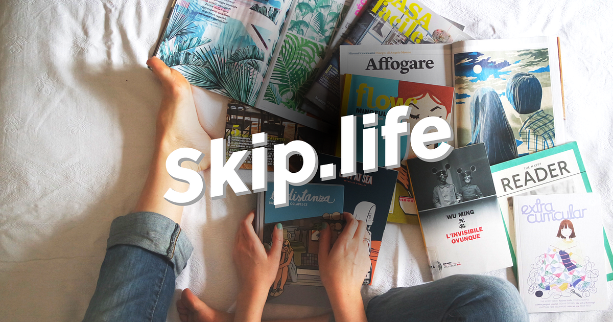 Skip.life — The “Read it Later” service for people too busy to Read It ...