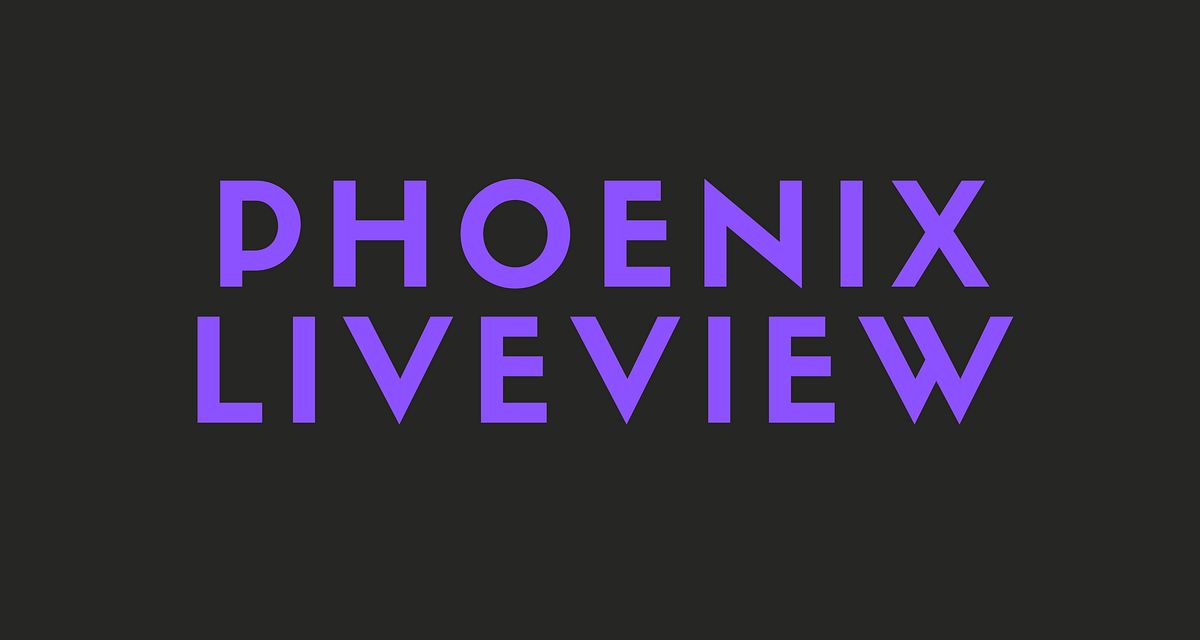 Phoenix LiveView - Building Web Apps Without JavaScript | by Alim Arslan Kaya | Geek Culture ...