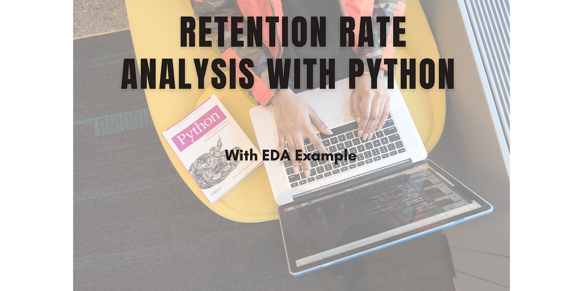 Retention Rate Analysis with Python | by Tasos Pardalis | Road to Full Stack Data Science | Medium