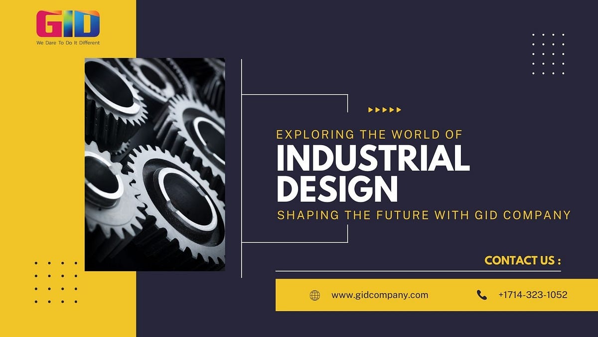 Exploring the World of Industrial Design: Shaping the Future with GID ...