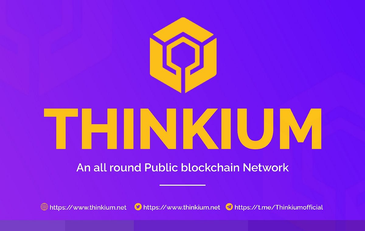 THINKIUM: A Unique All-round Public Blockchain Network | by @Jayson66 | Medium