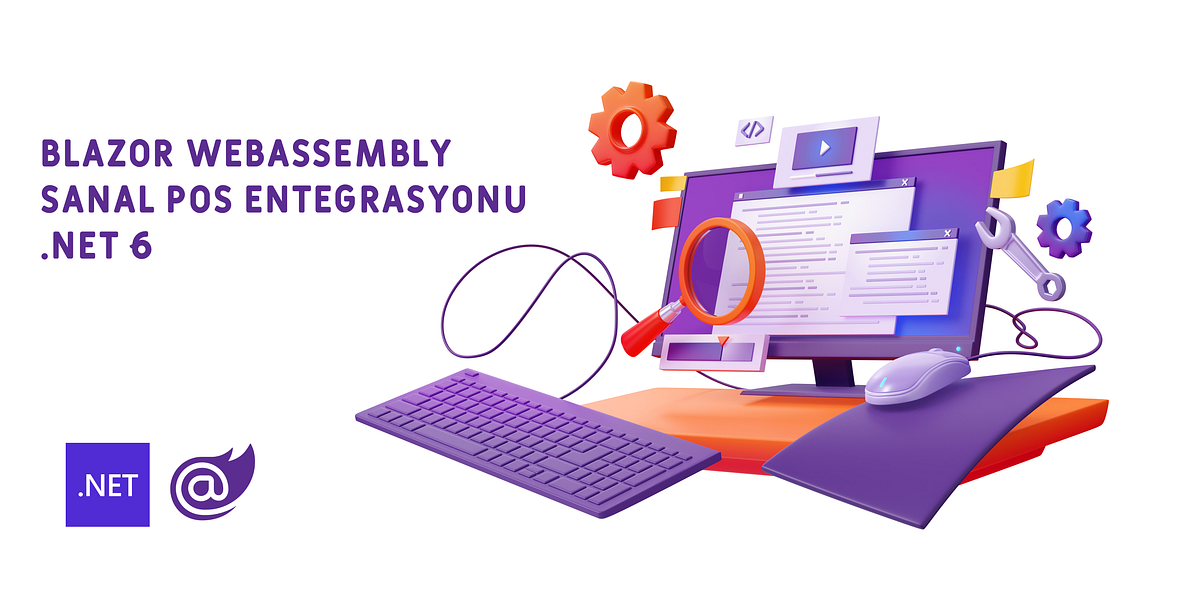 Blazor WebAssembly — Sanal POS Entegrasyonu — .NET 6 | by Serhat Demir ...