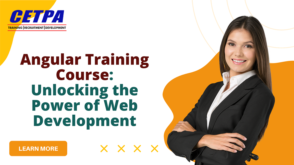 Angular Training Course: Unlocking the Power of Web Development | by ...