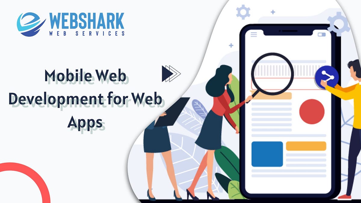Using Mobile Web Development to Create Responsive and Progressive Web Apps | by Webshark web ...