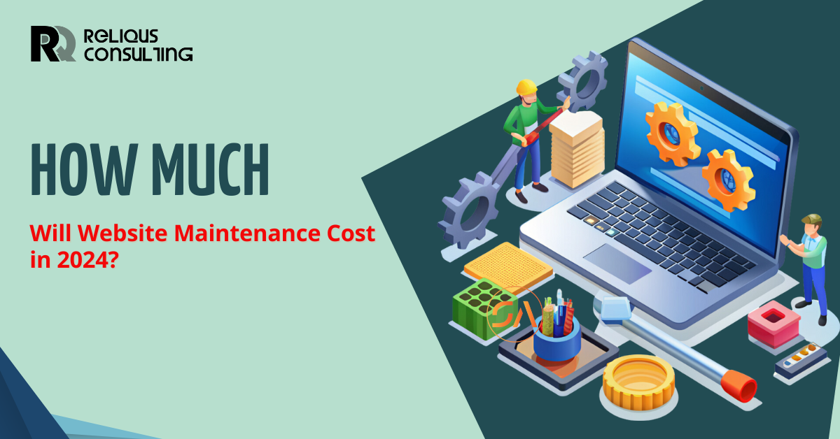 How Much Will Website Maintenance Cost in 2024? | by Reliqus Consulting | Mar, 2024 | Medium