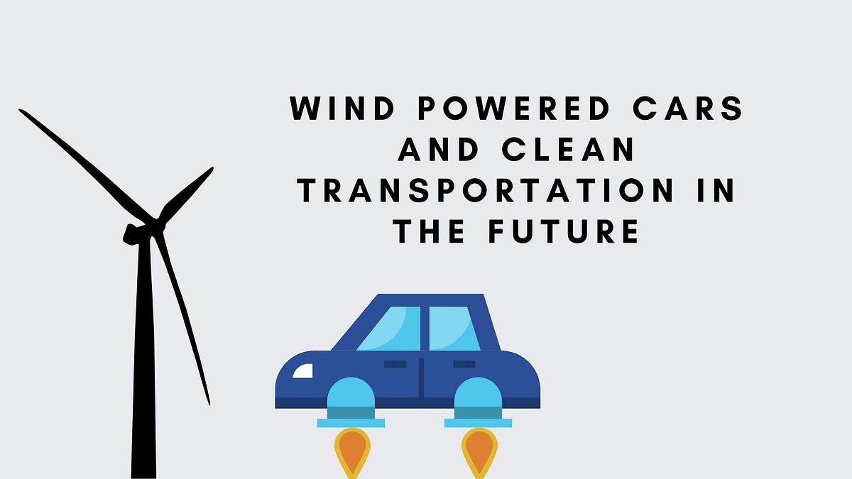Wind Powered Cars And Clean Transportation In The Future | by Microwind ...