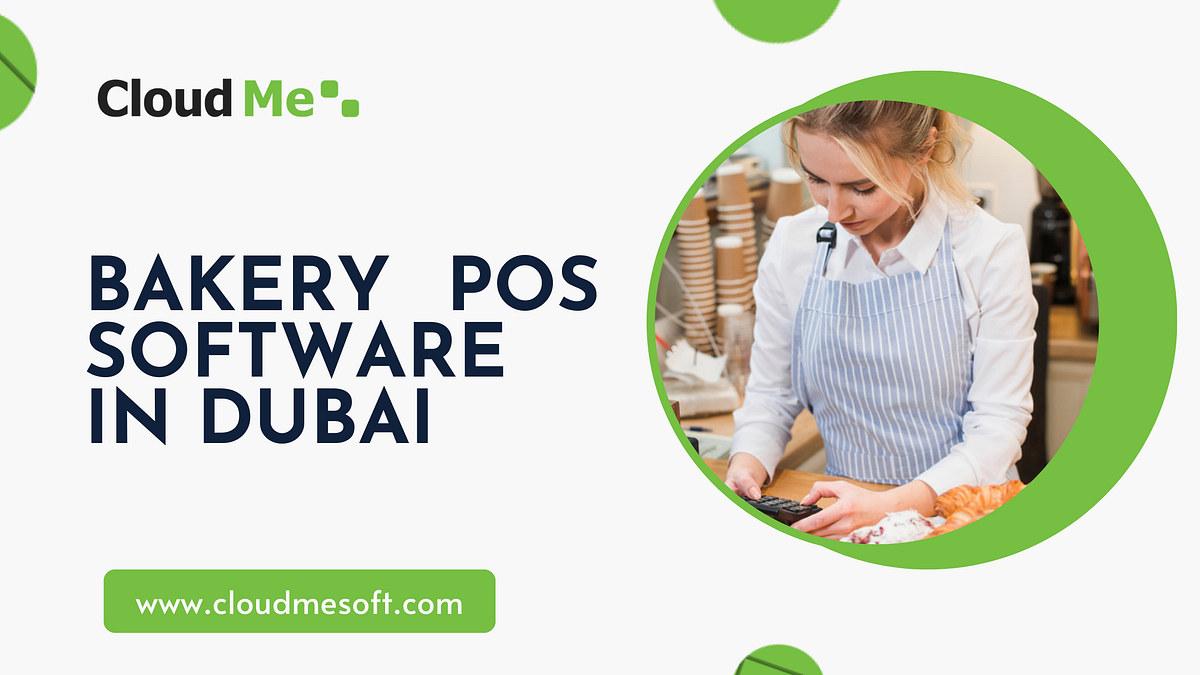 The Role of Bakery POS Software in Dubai | by Snachoo SEO | Jul, 2023 ...