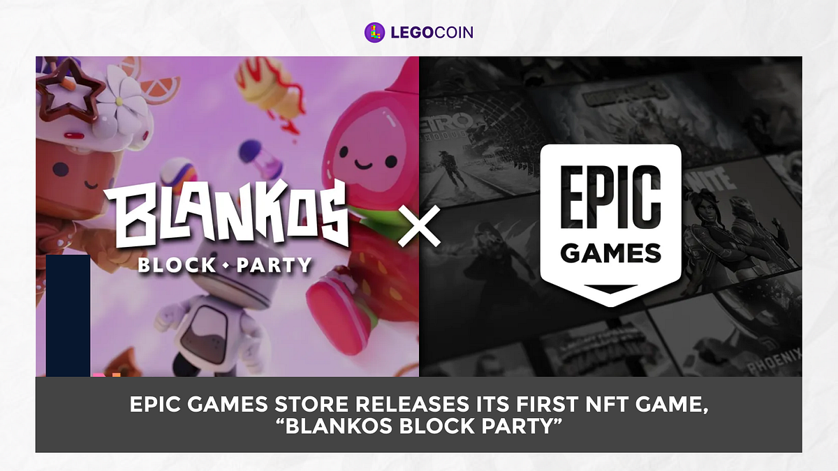 Epic Games Store Releases Its First NFT Game, “Blankos Block Party ...