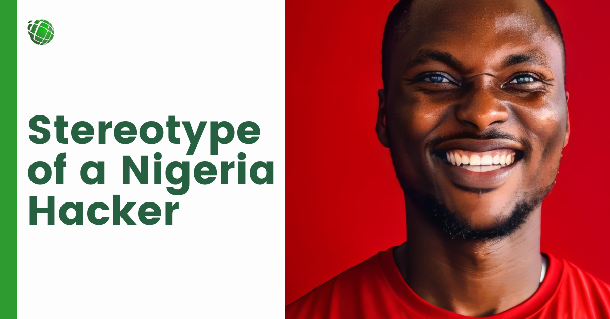 Stereotype of a Nigeria Hacker. I have always loved the idea of being a ...
