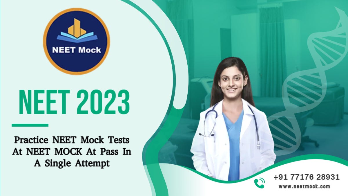 Practice NEET Mock Tests At NEET MOCK At Pass In A Single Attempt | by ...