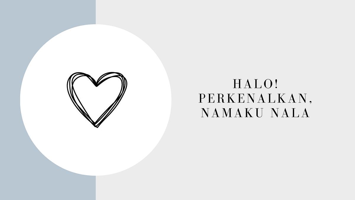 Halo! Ini Nala, Salam Kenal~ - CeritaNala - Medium