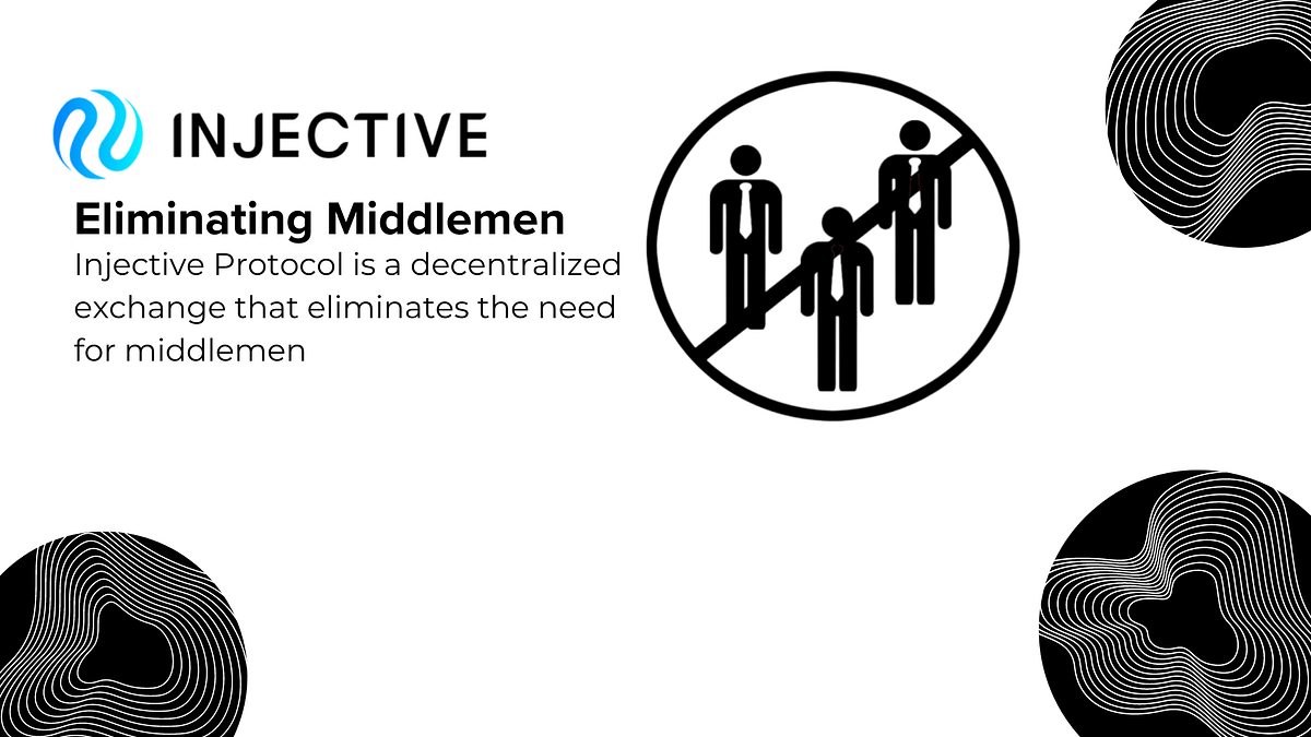 How Injective Protocol Eliminating Middlemen | by Mark White | Medium
