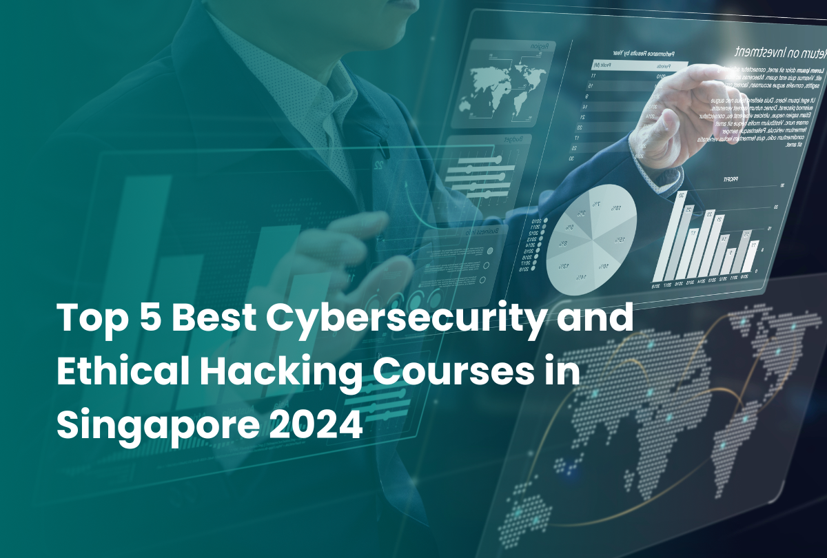 Top 5 Best Cybersecurity and Ethical Hacking Courses in Singapore 2024 | by Career Survey SG ...