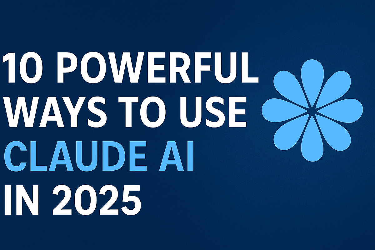 10 Powerful Ways to Use Claude AI in 2025 | by MetaFluxTech | Stackademic
