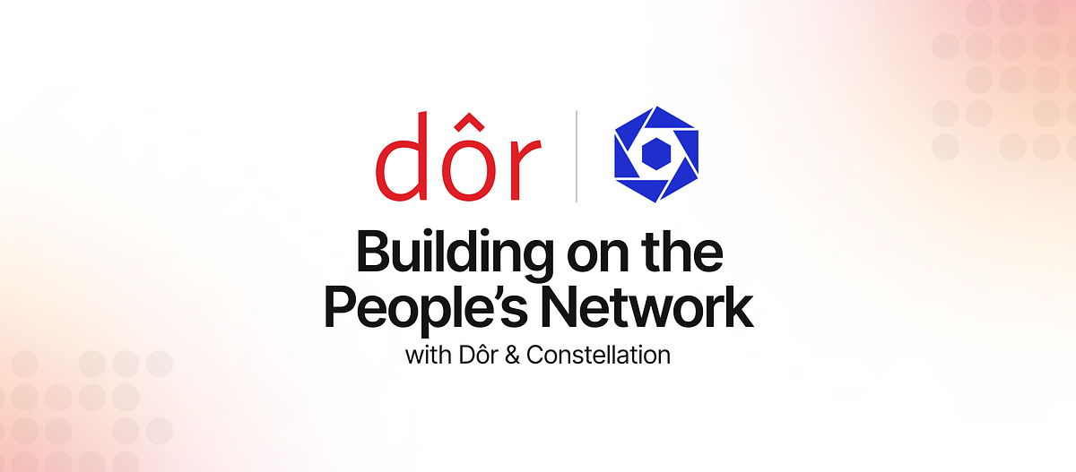 Building On The People’s Network with Dor & Constellation | by Helium ...