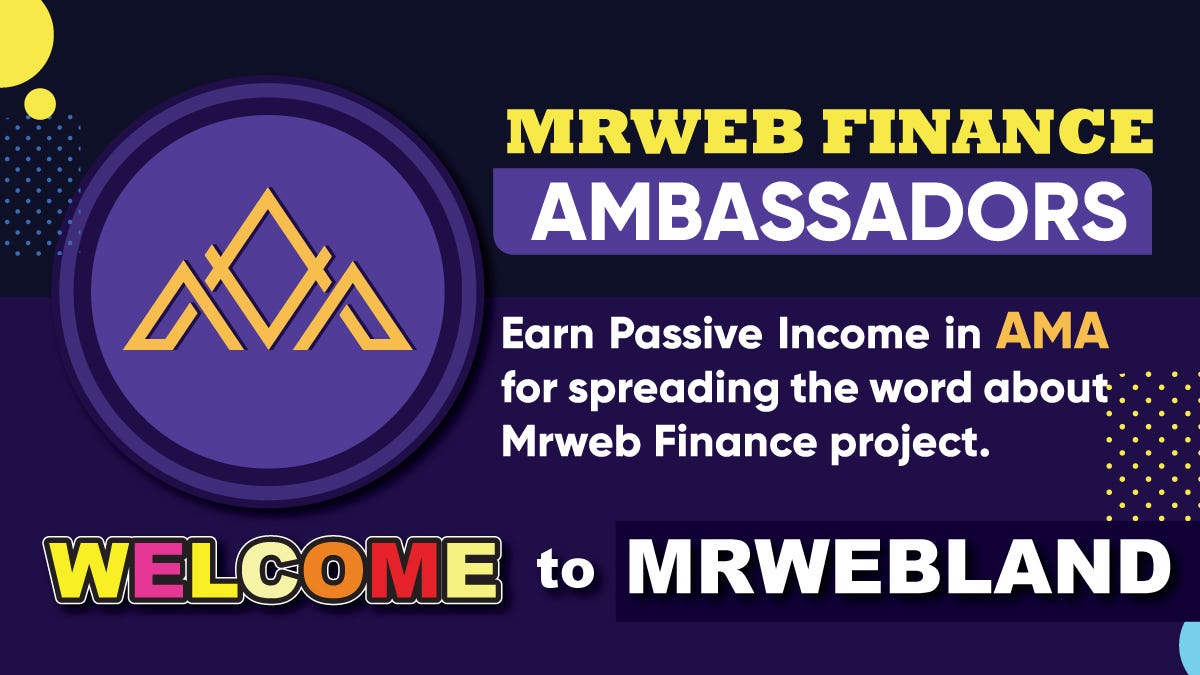 MRWEB FINANCE LAUNCHES ITS MAIDEN AMBASSADOR PROGRAM | by MrWeb Finance ...