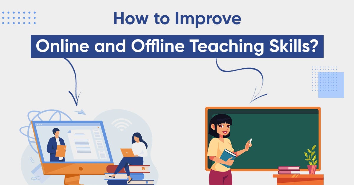 How to Improve Online and Offline Teaching Skills | by By Teachers ...