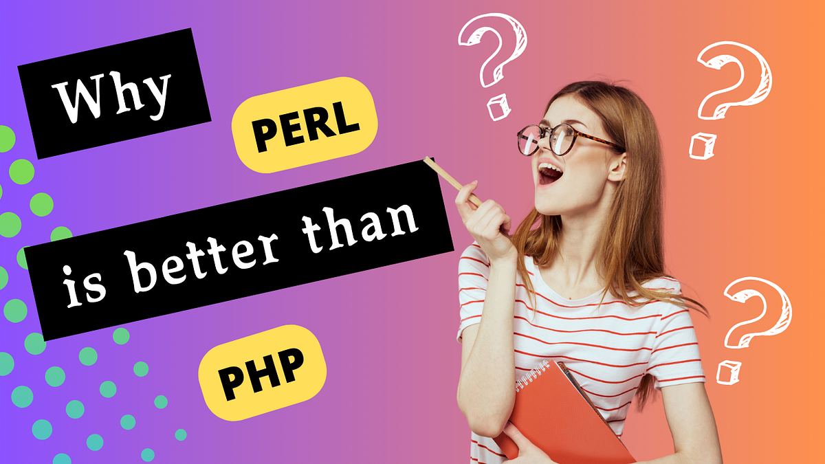 Why Perl is better than PHP | Medium