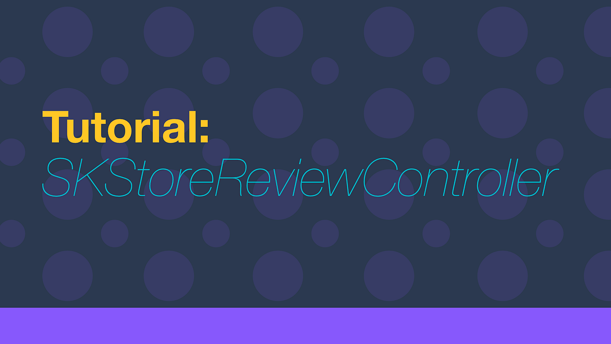 How to use SKStoreReviewController tutorial — Programming With Swift | by Darren | Programming ...