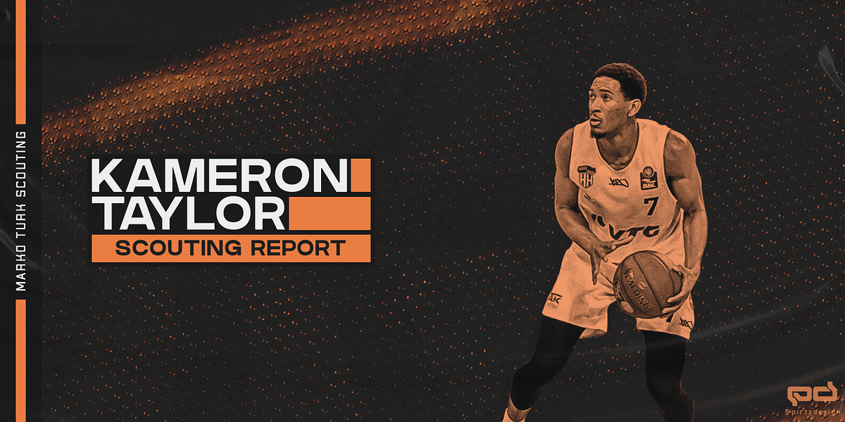 Scouting Report Kameron Taylor Kameron Taylor Is Grinding His Way Up