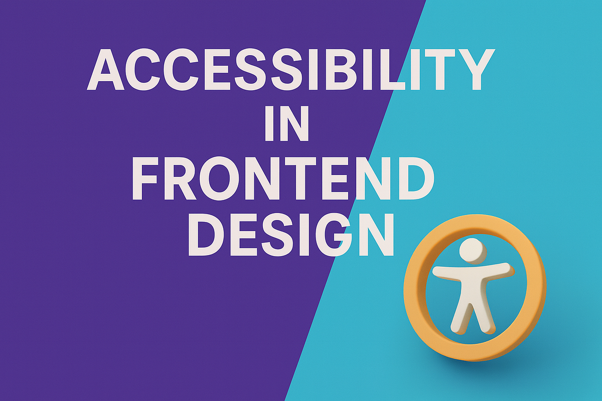 Accessibility in Frontend Design. How to Build Web Experiences Everyone… | by TechByRahmat | Aug ...