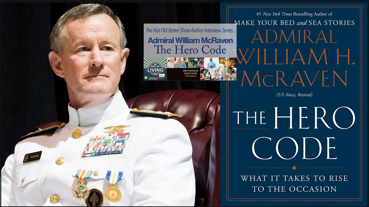 THE HERO CODE: Interview with Admiral William McRaven… | by The Not Old ...