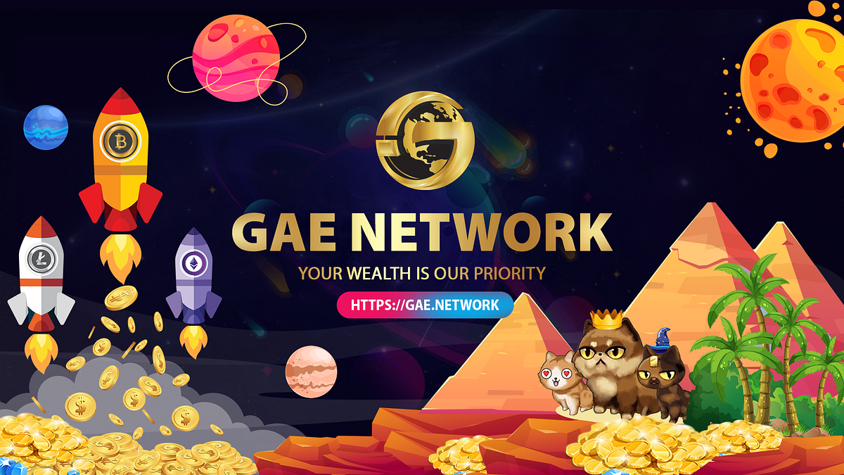 Introducing GAE NETWORK. The Advantages of GAE Network | by GAE NETWORK ...