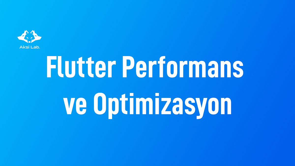 25) Flutter Performans ve Optimizasyon — Flutter Baştan Sona | by Furkan Yıldız | Sep, 2024 | Medium