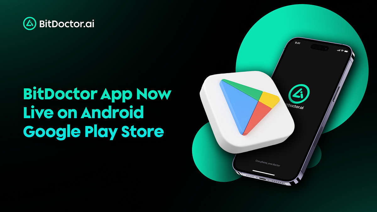 BitDoctor App Now Live on Android Google Play Store | by BitDoctor.ai ...