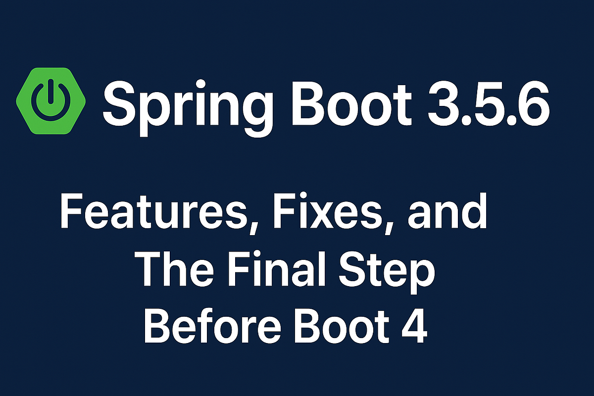 I Upgraded to Spring Boot 3.5.6. The Results Were Shocking. | by PraveenCodes | Medium