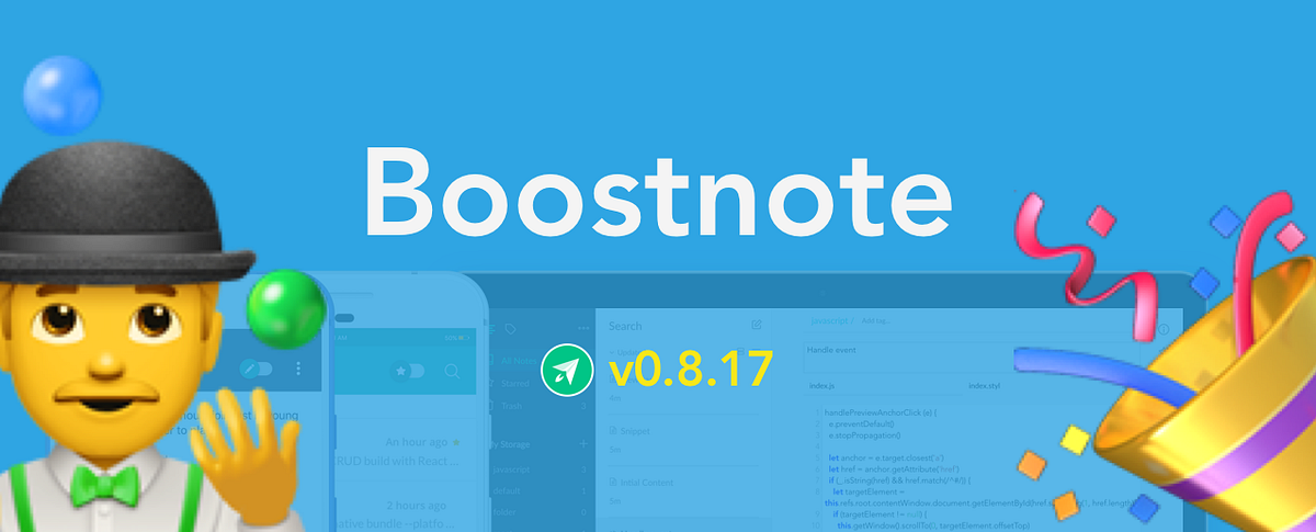 Thanks to your contribution, Boostnote v0.8.17 is out 🎊 | by Boost Note | Boost Note | Medium