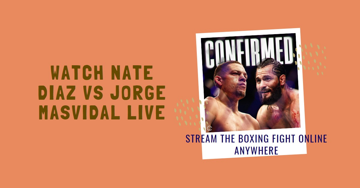 !+>#Jorge Masvidal vs. Nate Diaz Boxing live tv coverage | by 2024 ...