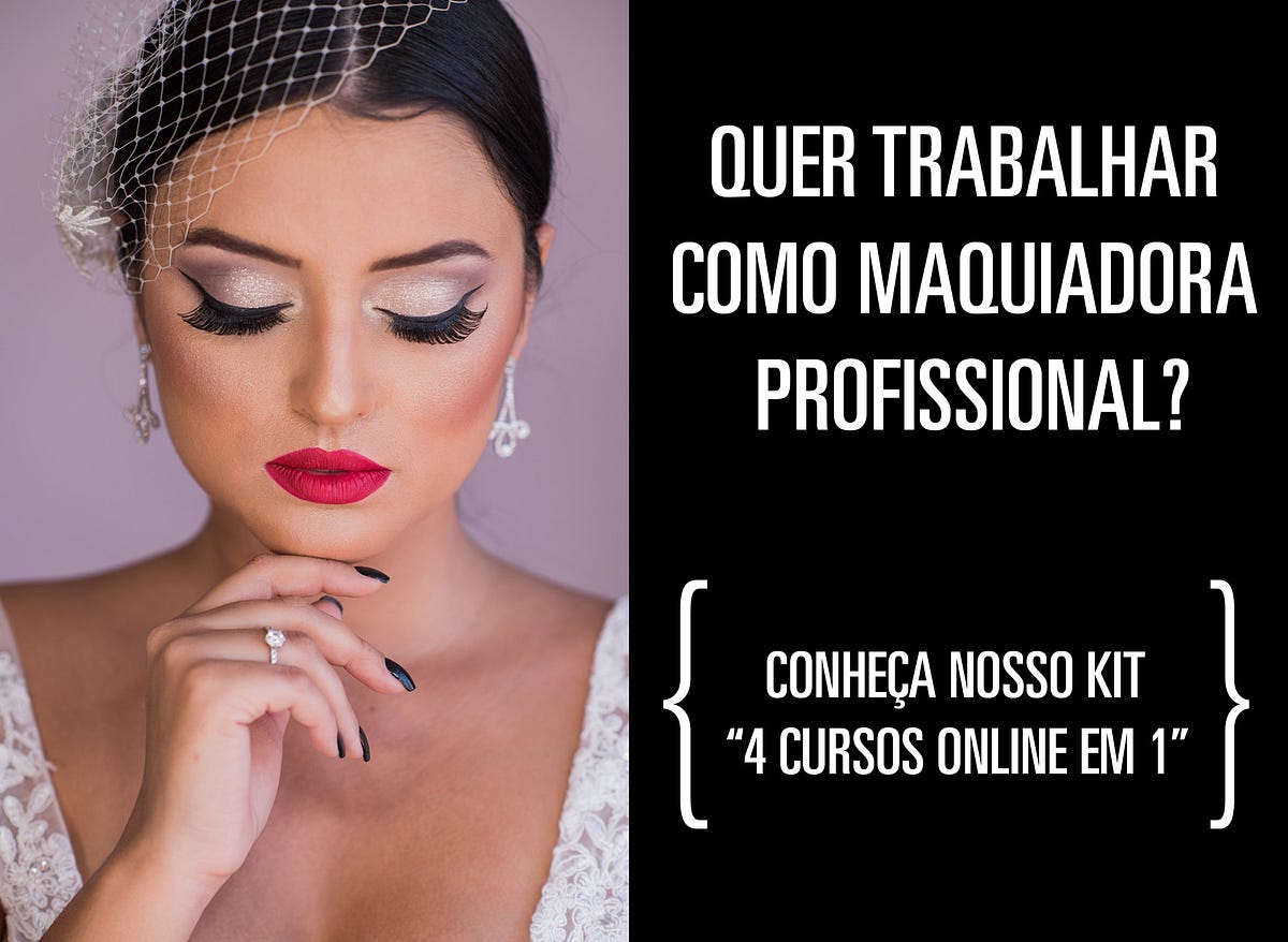 CURSO COMPLETO DE MAQUIAGEM. CONTEÚDO DO CURSO | by Evandro | Medium