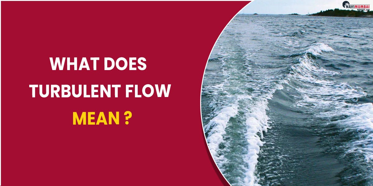 What does turbulent flow mean?. A form of fluid flow known as turbulent ...