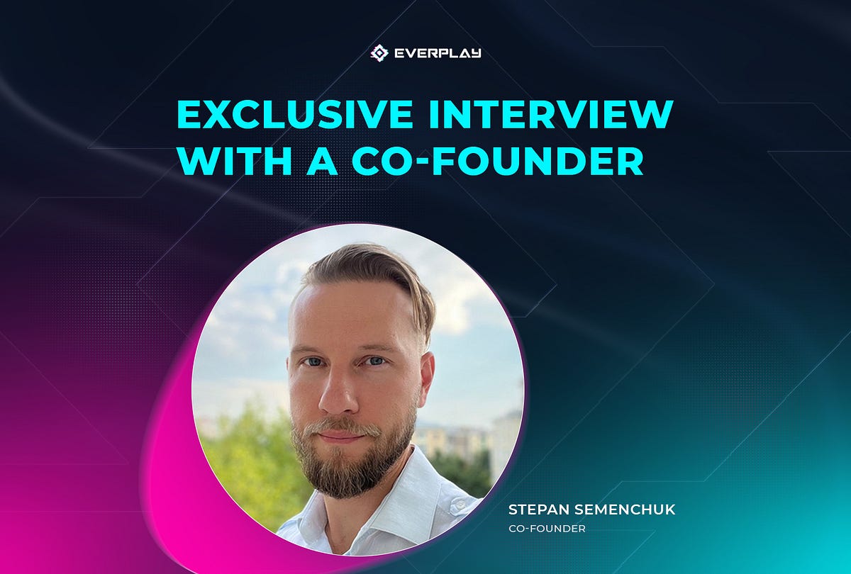 Insights from an Exclusive Interview with EVERPLAY Co-Founder | by EVERPLAY | Medium