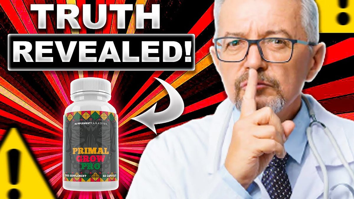 Say Goodbye to Performance Anxiety with Primal Grow Pro — The Top Male ...