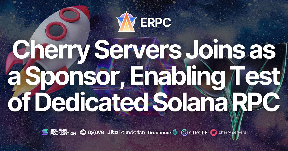 Cherry Servers Joins as a Sponsor, Enabling a 3-Week Free Trial of Dedicated Solana RPC Nodes in ...
