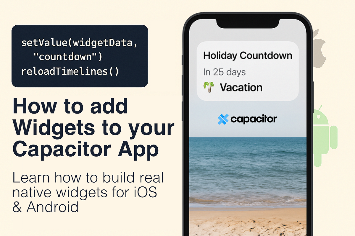 Add Native Widgets to Your Capacitor App (iOS & Android) | Medium