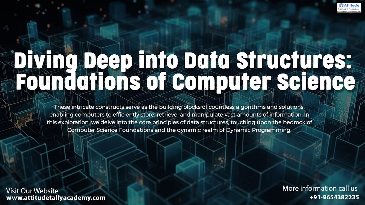 Diving Deep into Data Structures: Foundations of Computer Science | by ... Diving Deep into Data Structures: Foundations of Computer Science | by ...