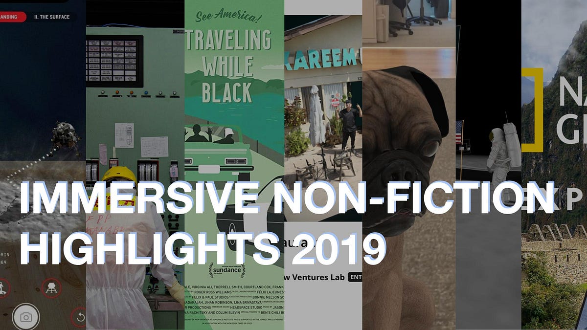 Immersive Non-Fiction Highlights of 2019 | by Matt MacVey | AR/VR ...